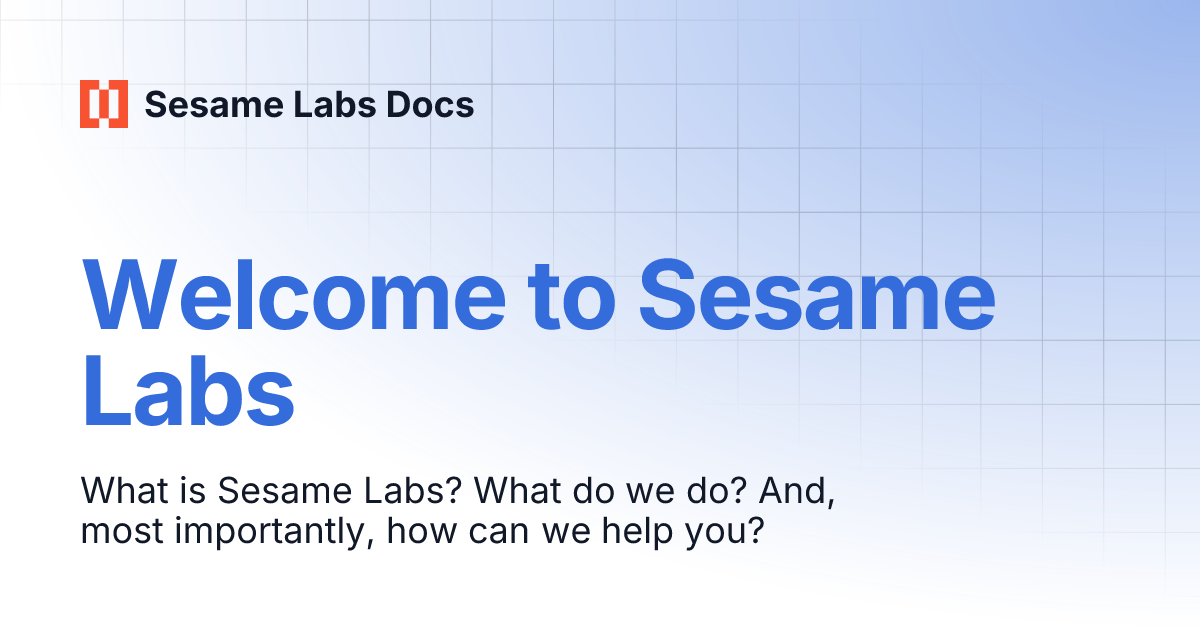 Welcome to Sesame Labs | Sesame Labs Docs