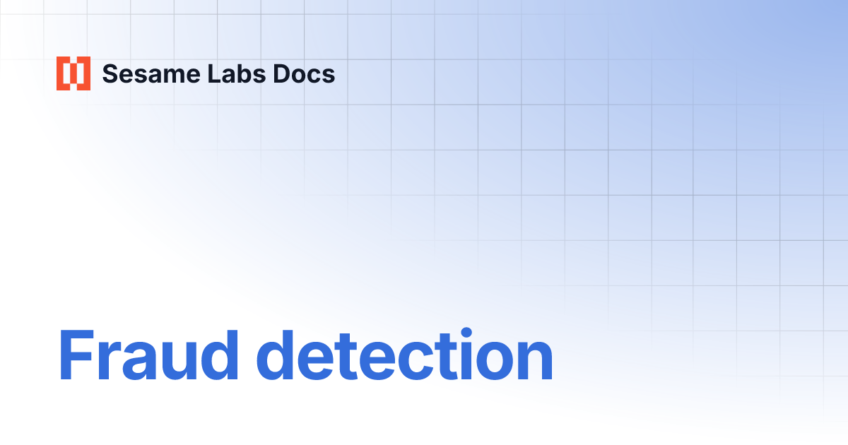 Fraud detection | Sesame Labs Docs